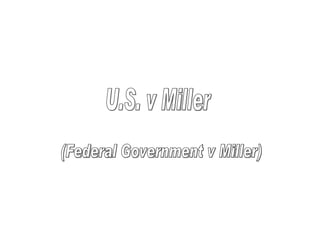 U.s. v miller | PPT