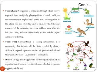 Ecology is a study about interaction between organisms and their ...