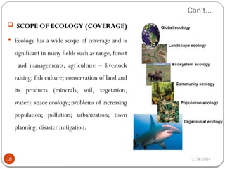 Ecology is a study about interaction between organisms and their ...