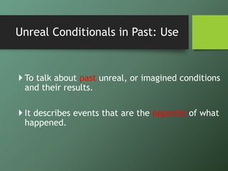 U13.2 unreal conditional in the past | PPTX | Homework and Study ...