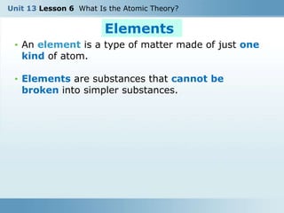 U13 Lesson 6 What Is the Atomic Theory - Copy.ppt