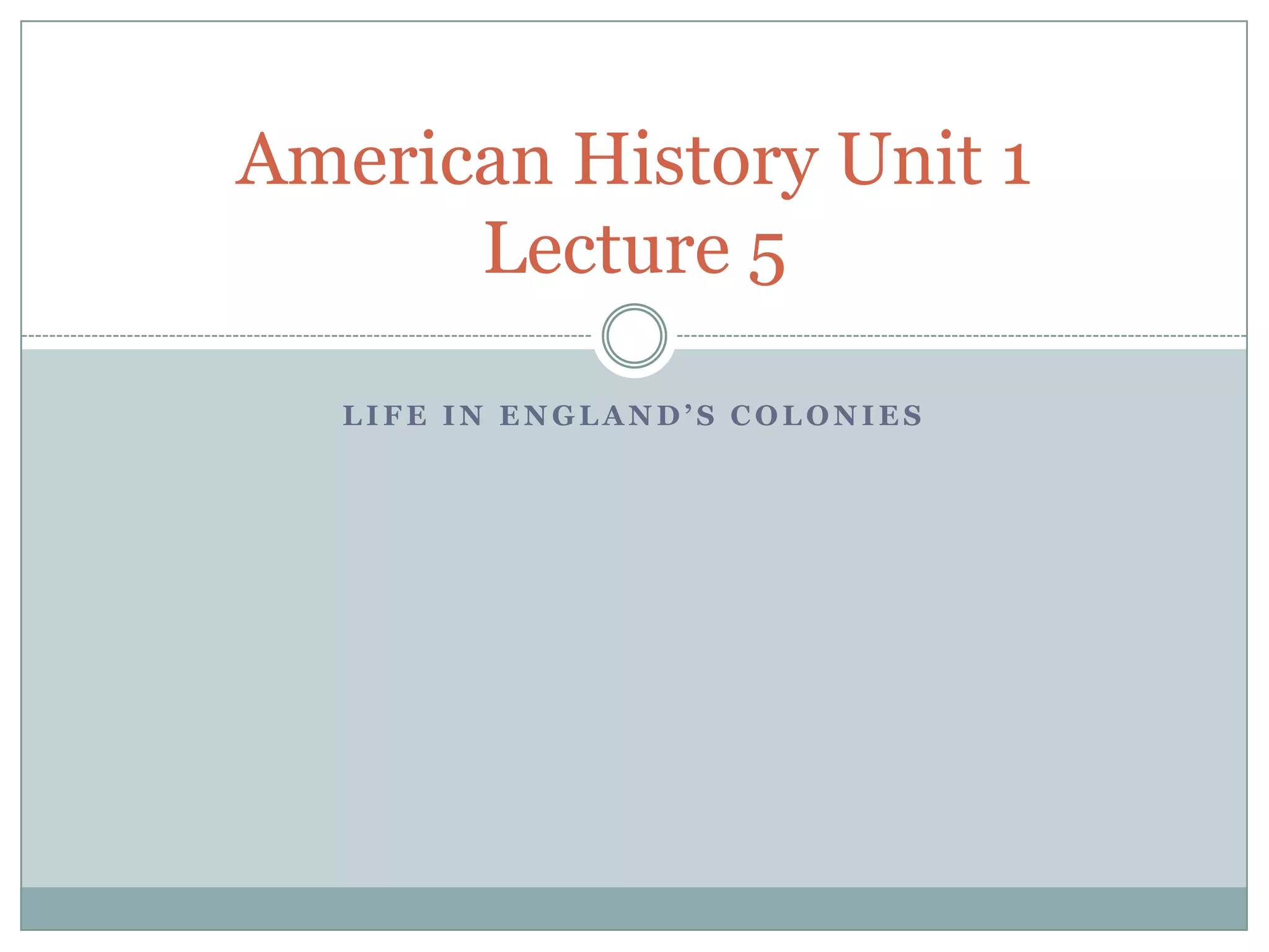 Unit 1 Colonial Life | PPT