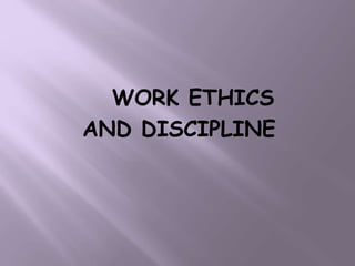 Work_Ethics_and_Discipline.pptxjdjdjdjdk | PPT