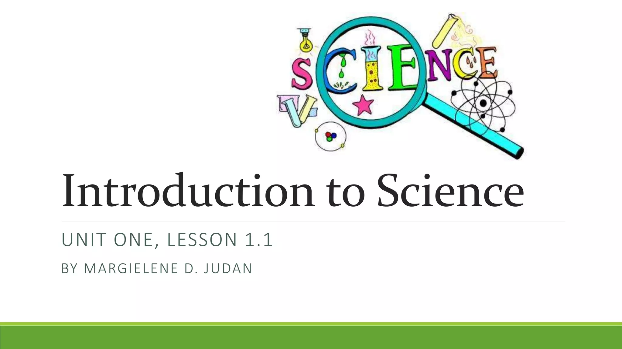 Unit 1, Lesson 1.1 - Introduction to Science | PPTX