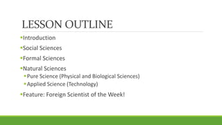 Unit 1, Lesson 1.2 - Branches of Science | PPTX