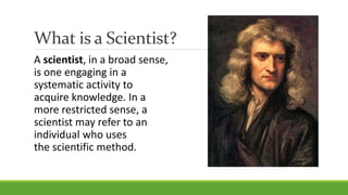 Unit 1, Lesson 1.4 - What is a Scientist? | PPTX