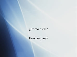 Spanish 2: U1L4 Vocab | PPT