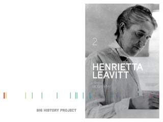 Unit 2: Henrietta Leavitt | PPT
