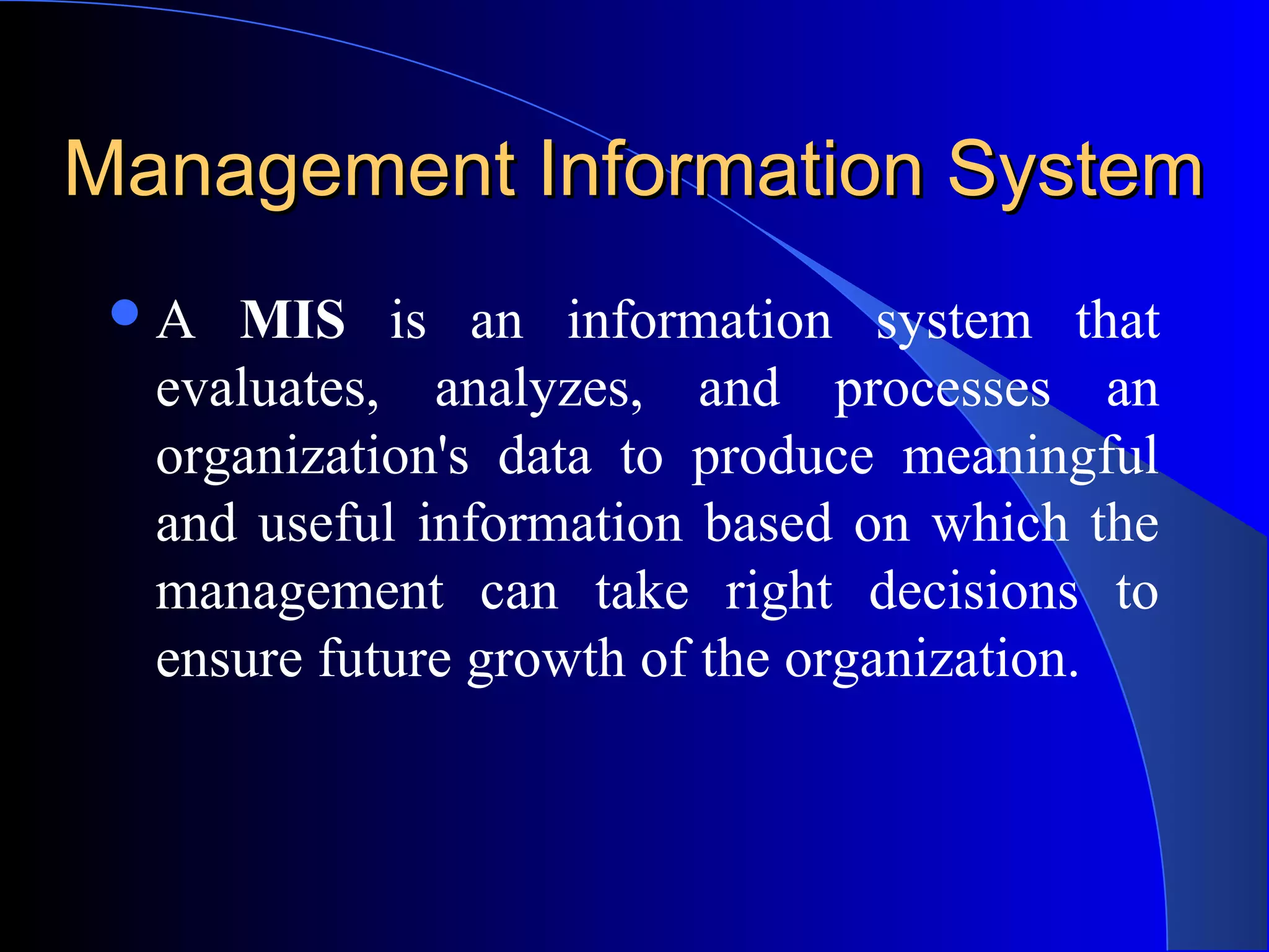 Development of MIS: Information requirement, Designing of MIS ...