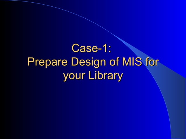 Development of MIS: Information requirement, Designing of MIS ...