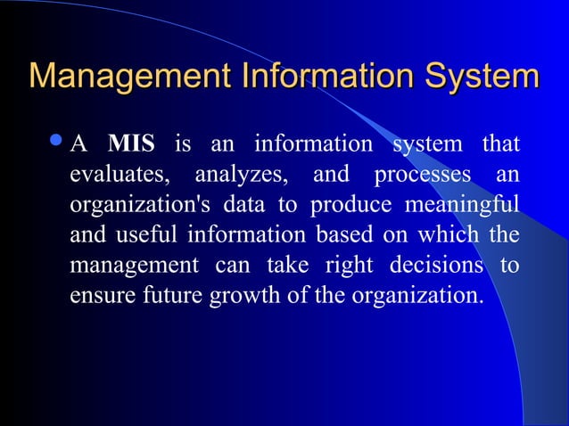 Development of MIS: Information requirement, Designing of MIS ...