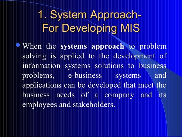 Development of MIS: Information requirement, Designing of MIS, Implem…