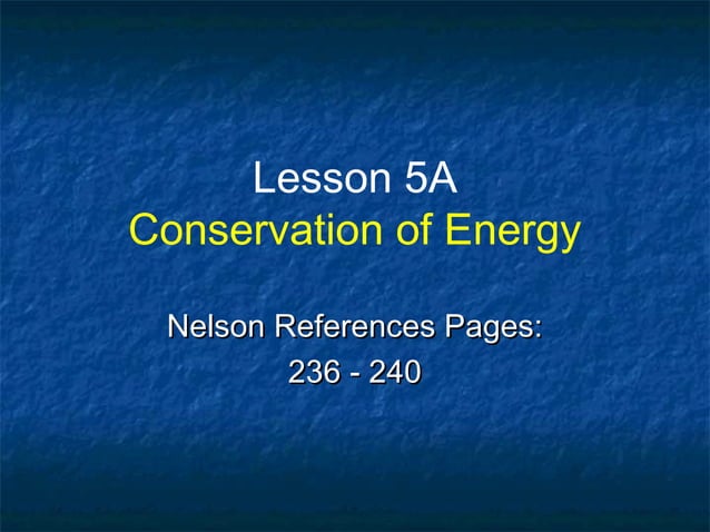 Grade 11, U2 L5A-Conservation of Energy | PPT