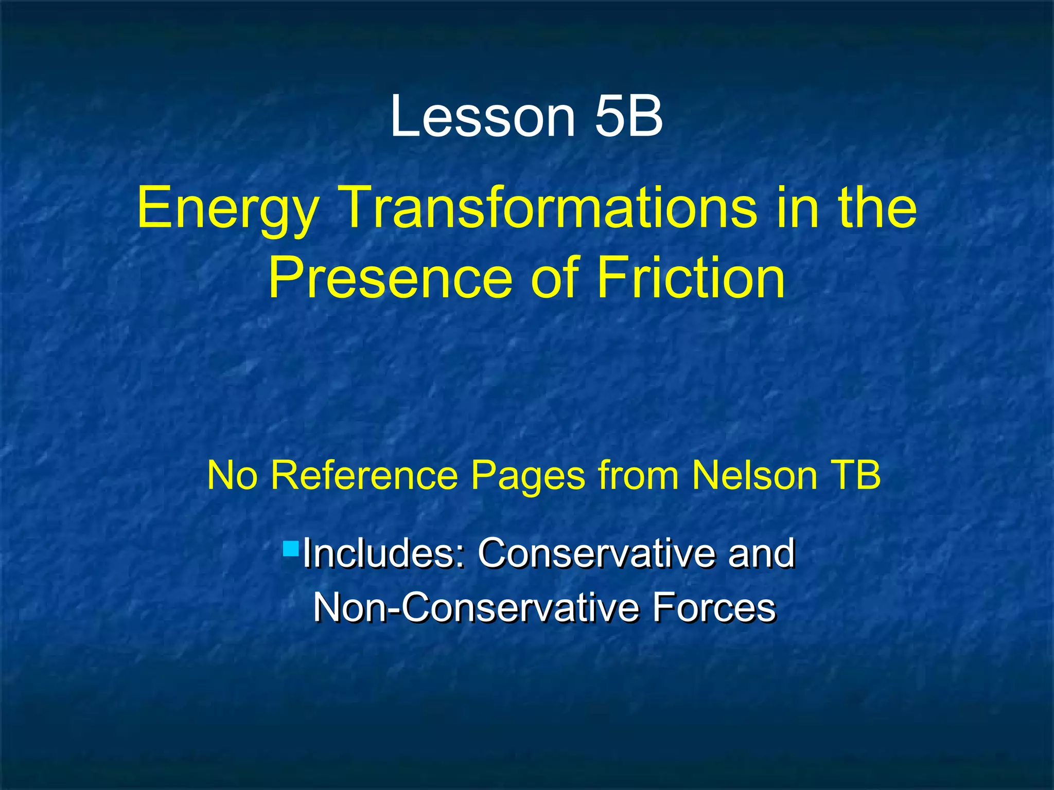 Grade 11 U2 L5B Cons and Non-Cons Forces | PPT