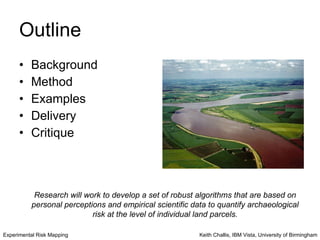 Experimental mapping of the risk of encountering buried archaeology | PPT