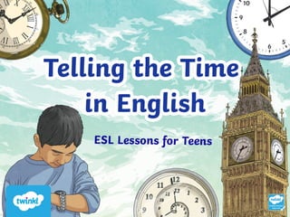 U2 esl-telling-the-time-in-english-ppt-teens-a1_ver_5.pptx