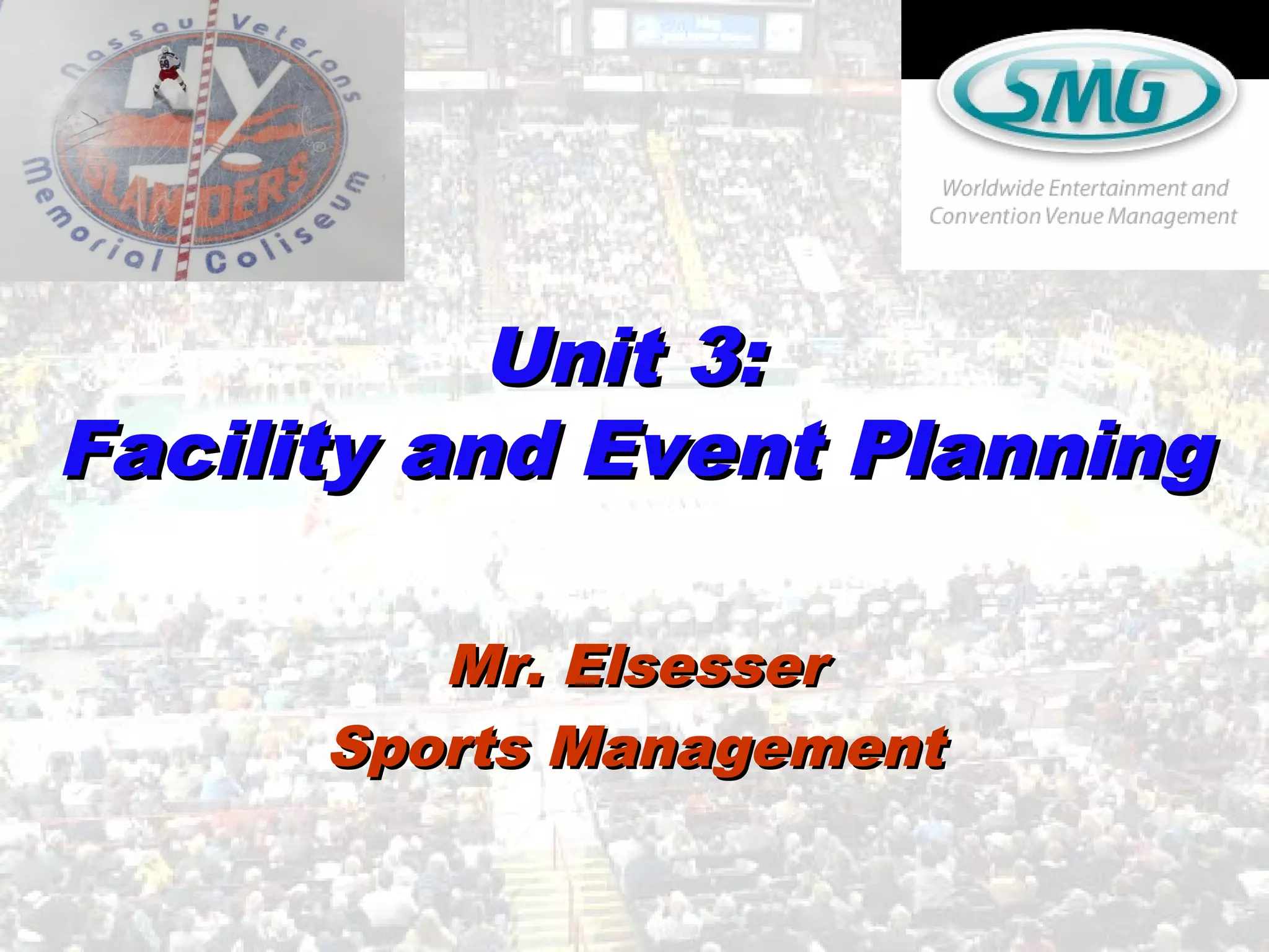 Unit 3: Sport Facility Management and Event Planning | PPT