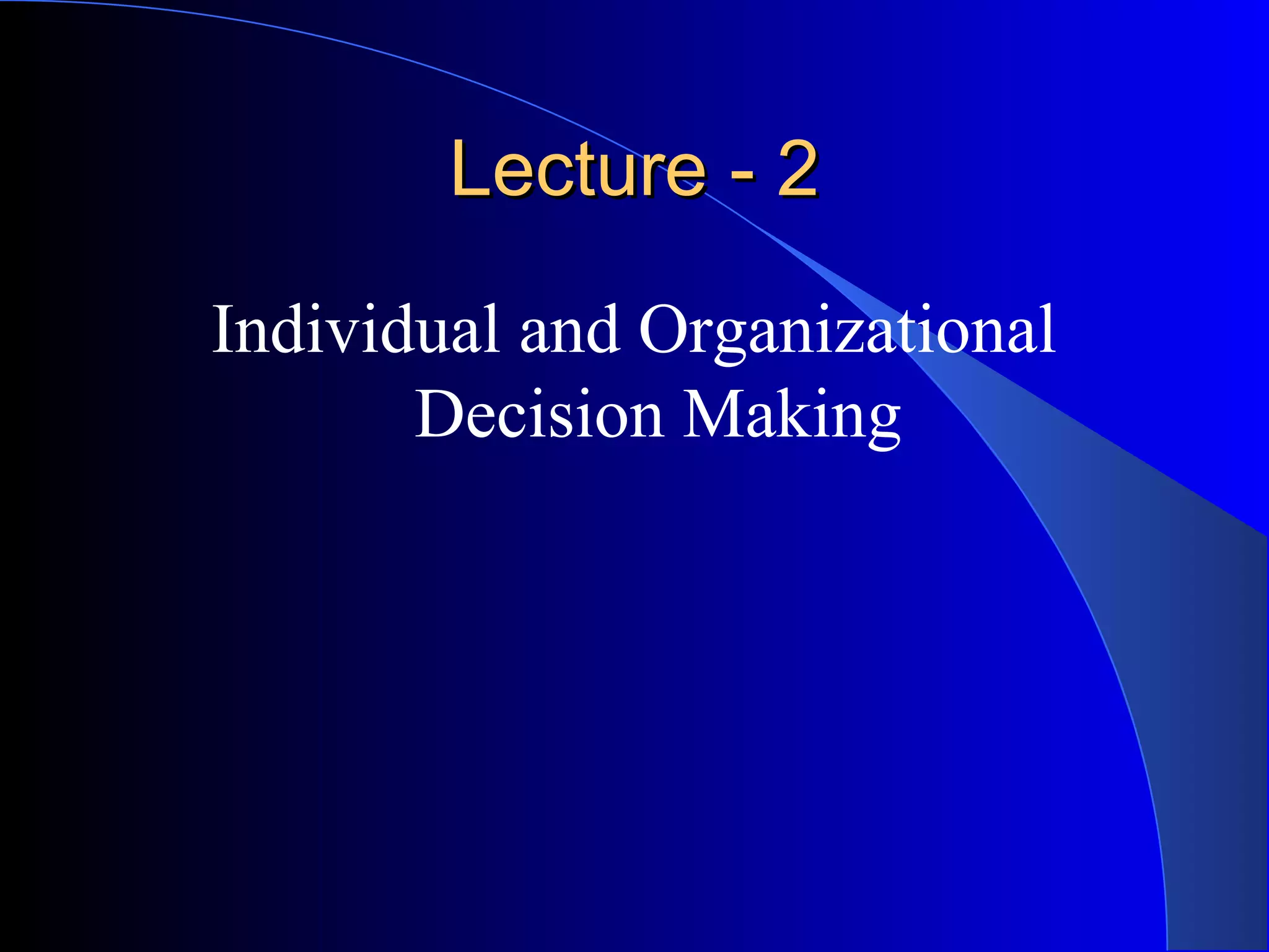 Decision Making: Decision Making Process, Stages in Decision Making ...