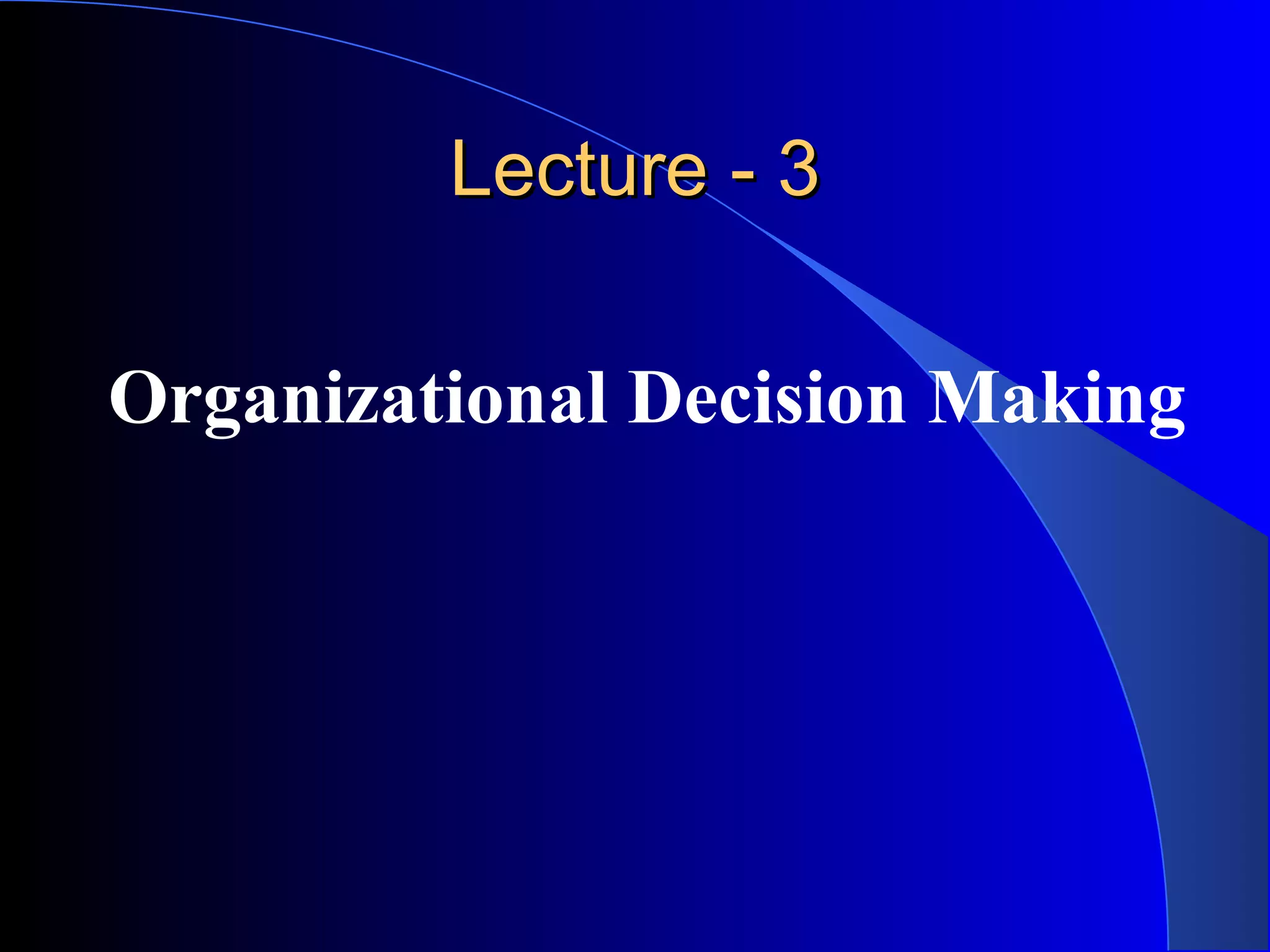 Decision Making: Decision Making Process, Stages in Decision Making ...