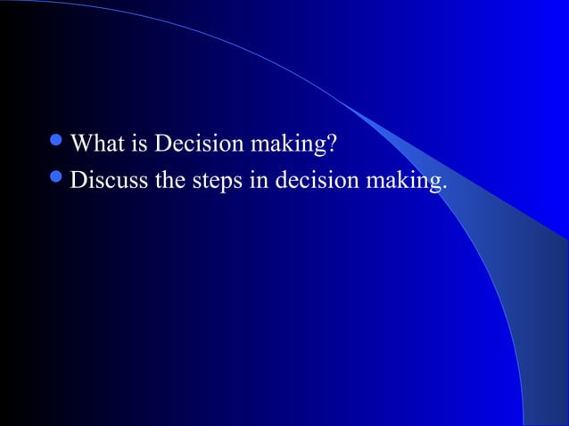 Decision Making: Decision Making Process, Stages in Decision Making ...