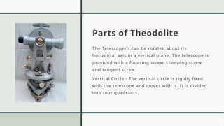 surveying-rypes-of-surveying-optical-method/Parts of theodolite.pptx
