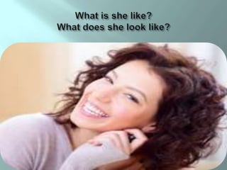 U3 l2 What is she like? | PPTX