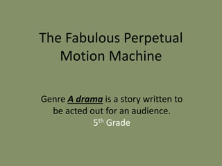 the fabulous perpetual motion machine | PPTX
