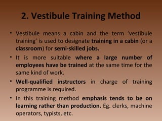 Vestibule Training Method