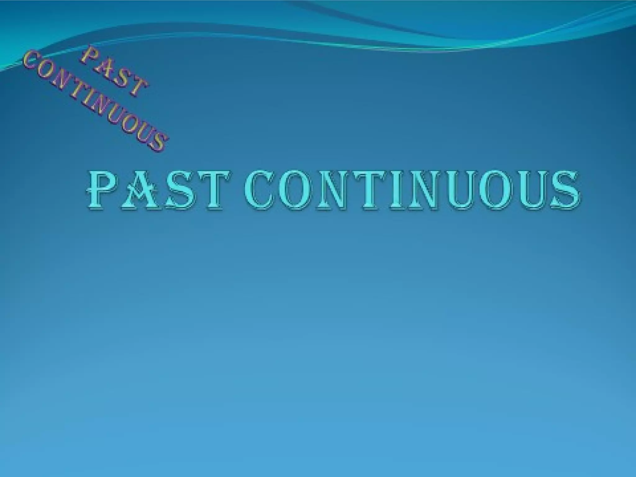 U4 Past Continuous | PPT
