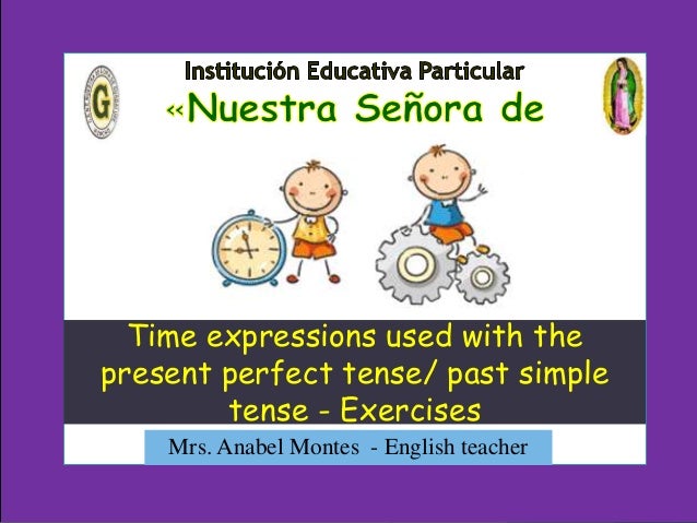 U5 Present Perfect Time Expressions 4 To 2b u5-present-perfect-time-expressions-4-to-2b