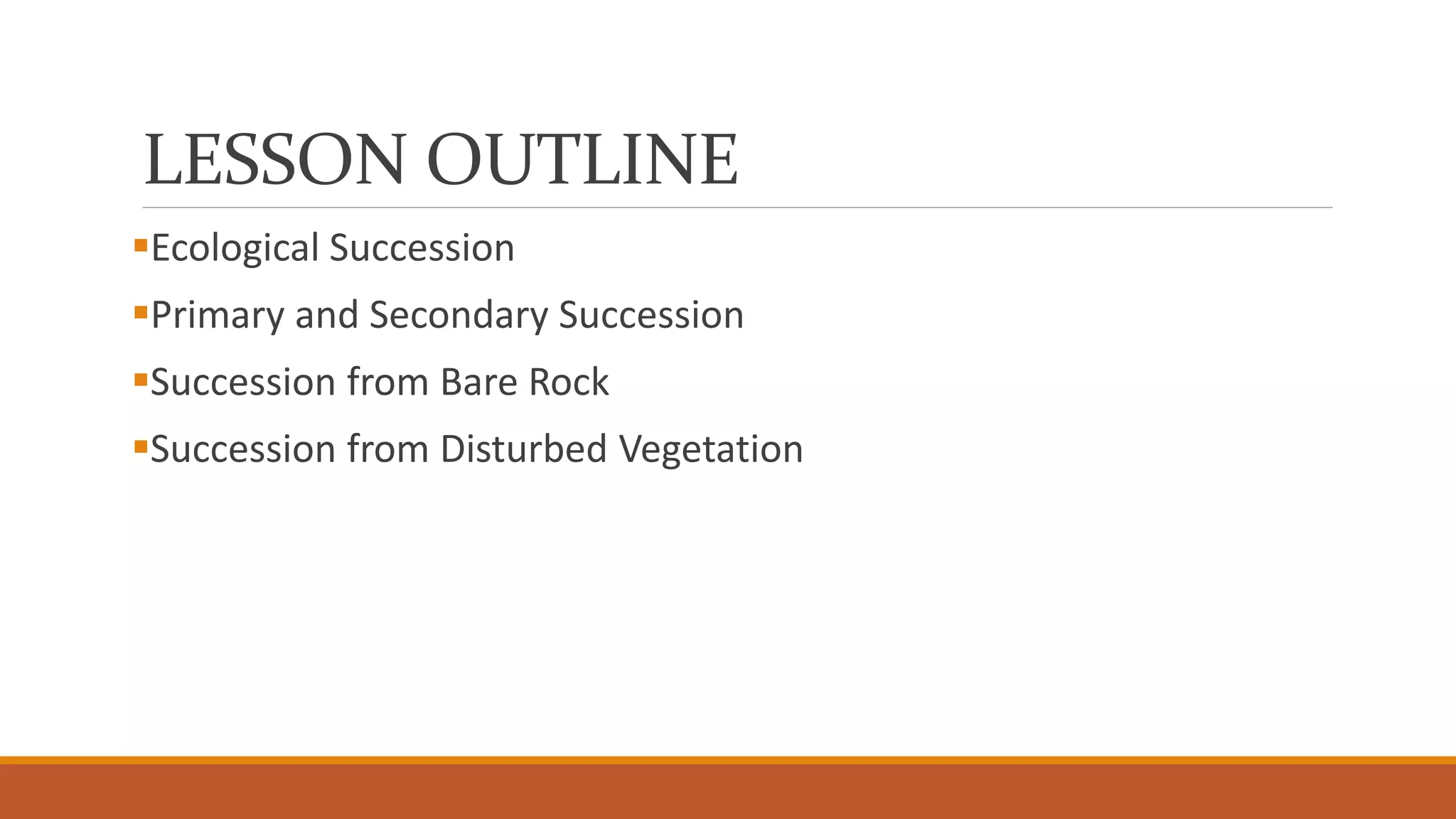 Unit 5, Lesson 5.7- Ecological Succession | PPTX | Geology | Science