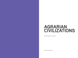 Unit 7: Agrarian Civilizations: Introduction | PPT