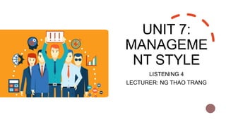 U7 MANAGEMENT STYLE.pptxghjkl;dfghjkl;'vbnm | PPT