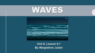 Unit 8 - Waves | PPTX