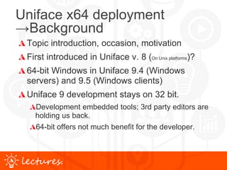 Uniface 9.7 64 bit deployment | PPTX | Operating Systems | Computer ...