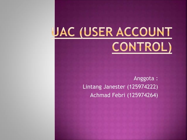 Uac user-account-control | PPT