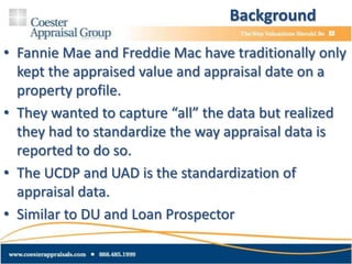 UCDP and UAD Appraisal Compliance Data set. Coester Ap | PPTX ...
