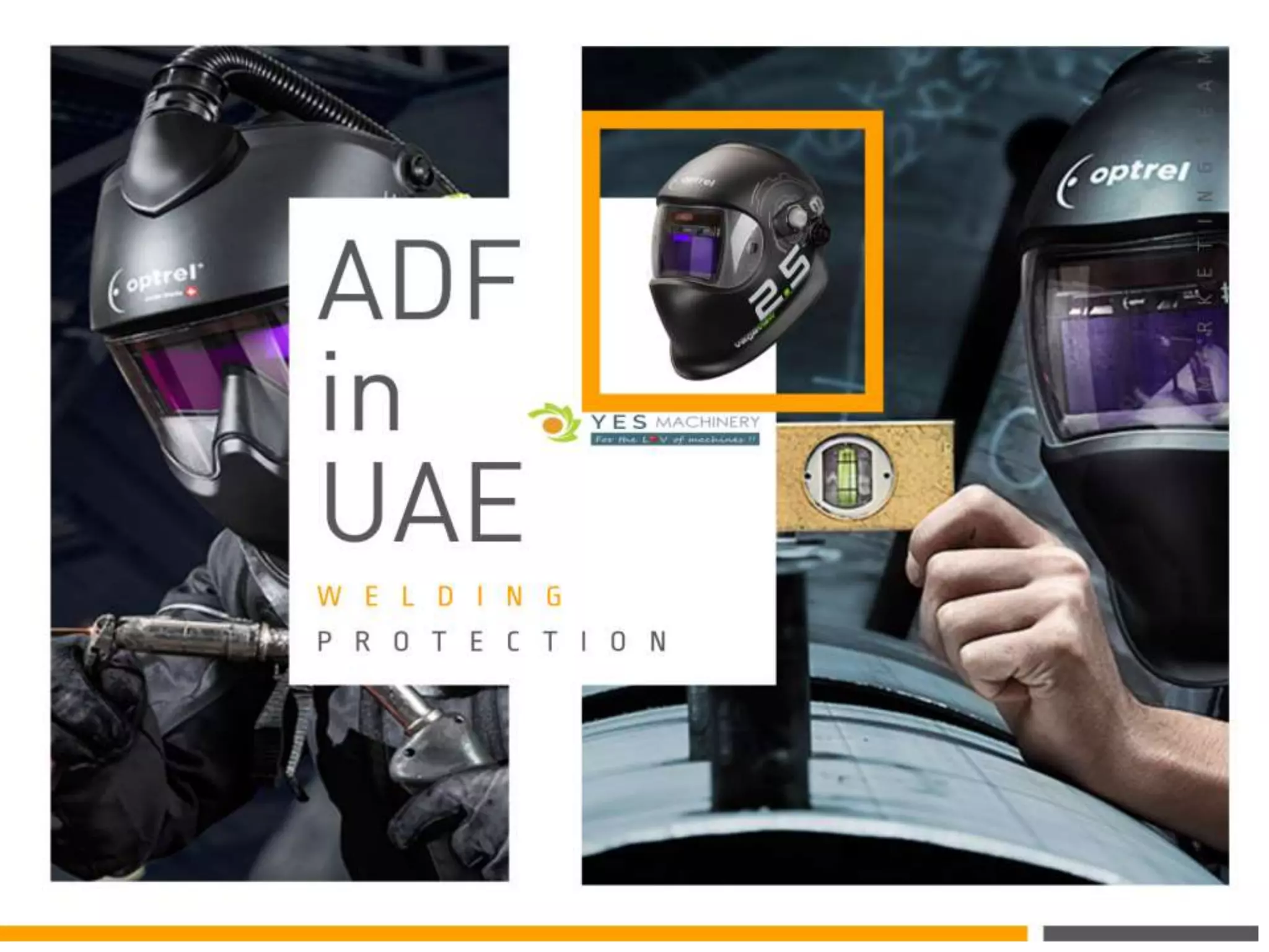 Uae adf welding helmets | PPTX