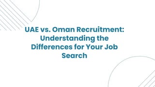 UAE vs. Oman Recruitment Understanding the Differences for Your Job ...