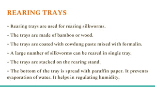 REARING EQUIPMENT IN SERICULTURE . pptx | PPTX