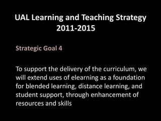 UAL's Strategy for Learning & Teaching and Digital Technologies | PPTX