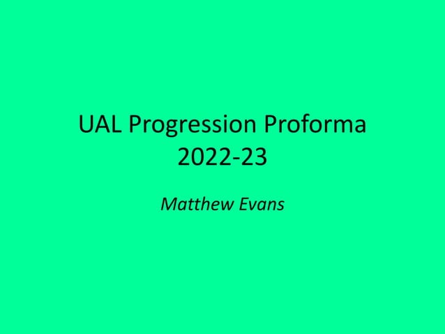 UAL Progression Pro-Forma 2022-23.pptx