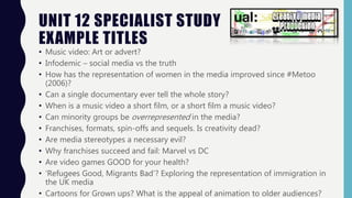 UAL Creative Media Production L3 Unit 12 Specialist Study | PPTX