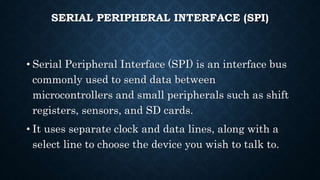UART SPI and I2C serial Interfaces .pptx