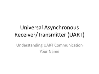 UART_Presentation_uart guide for bigge.pptx