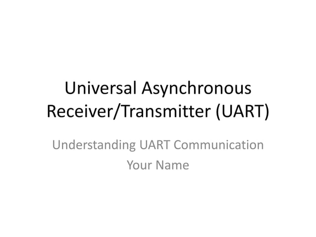 UART_Presentation_uart guide for bigge.pptx