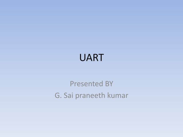 UART(universal asynchronous receiver transmitter ) PPT | PPTX