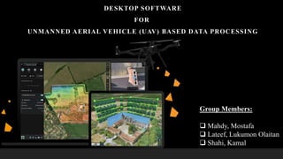 Desktop Softwares for Unmanned Aerial Systems(UAS)) | PPTX