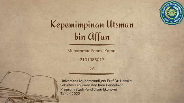 KEPEMIMPINAN UTSMAN BIN AFFAN - MUHAMMAD FAHMIL KAMAL.pdf