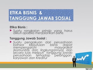 PPT Etika dan Tanggung Jawab Sosial - Lingkungan Bisnis | PPT